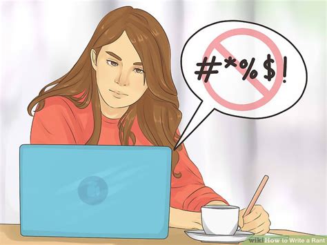 How to Write a Rant: 15 Steps (with Pictures) - wikiHow
