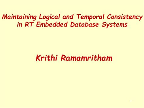 Ppt Maintaining Logical And Temporal Consistency In Rt Embedded Database Systems Powerpoint