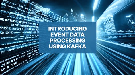 Introducing Event Data Processing Using Kafka In Dataforge Cloud 80
