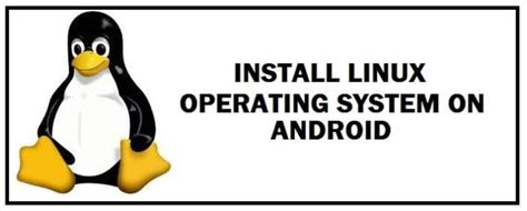 How To Install And Run Linux On Android With Without Root