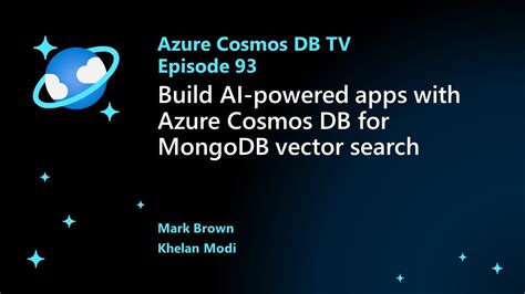 Microsoft Ai Powered Apps With Azure Cosmos Db For Mongodb Vector Search Watch