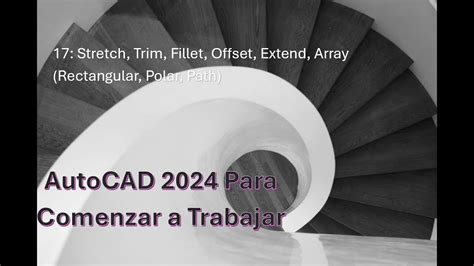 17 Autocad 2024 Stretch Trim Fillet Offset Extend Array