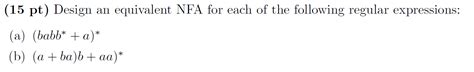 Solved Pt Design An Equivalent Nfa For Each Of The Chegg Com