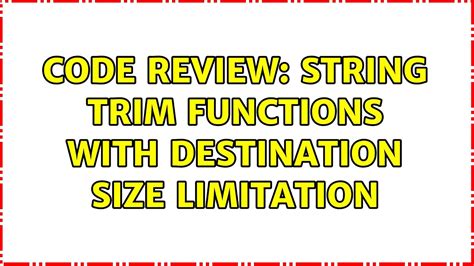 Code Review String Trim Functions With Destination Size Limitation 2 Solutions Youtube