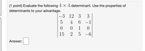 Solved 1 Point Evaluate The Following 4×4 Determinant