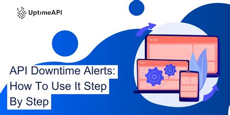 Api Downtime Alerts How To Use It Step By Step