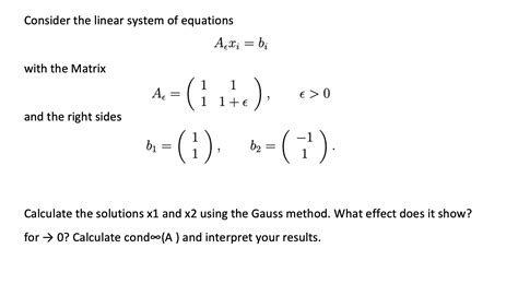Solved Consider The Linear System Of Equations Aϵxi Bi With