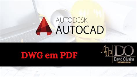 Como Transformar Projeto DWG Em PDF AutoCAD Explore O Universo Do
