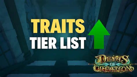 devas of creation traits tier list doc roblox pro game guides