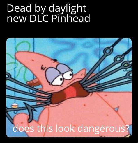 Pinhead Spongebob Meme R Deadbydaylight