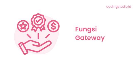 Gateway Adalah Fungsi Jenis Dan Cara Kerjanya