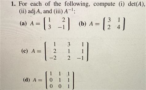 solved 1 for each of the following compute i det a
