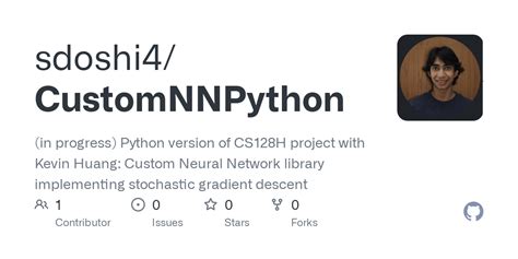 Github Sdoshi4customnnpython In Progress Python Version Of Cs128h