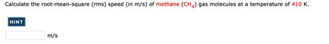 Solved Calculate The Root Mean Square Rms Speed In Ms