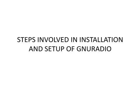 ppt installation guide of gnu radio on ubuntu powerpoint presentation