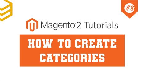 Magento 2 Tutorials Lesson 8 How To Create Categories Youtube