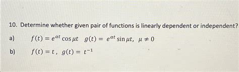 solved determine whether given pair of functions is linearly