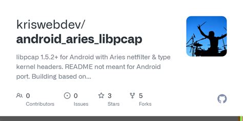 Github Kriswebdevandroidarieslibpcap Libpcap 152 For Android