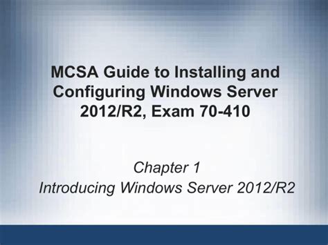 Mcsa Guide To Installing And Configuring Windows Server