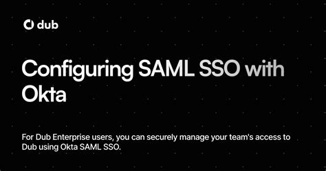 Configuring Saml Sso With Okta Dub