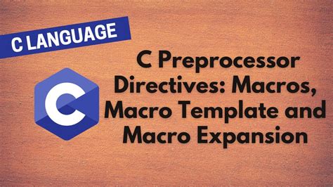38 Mastering C Preprocessor Directives Macros Macro Template And
