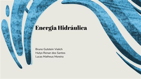 Hydropower Harnessing Water Energy By Bruno Gutstein On Prezi