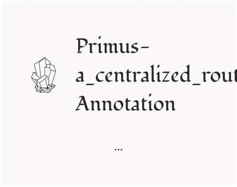 Primus A Centralized Routing：annotation