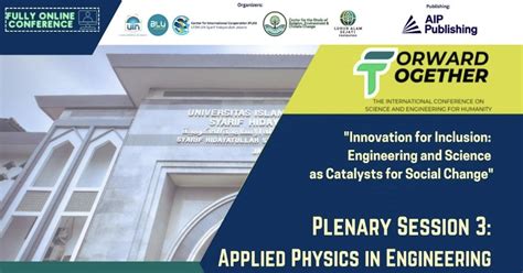 Plenary Session 3 Applied Physics In Engineering Dalam Forward Together 2024 Universitas
