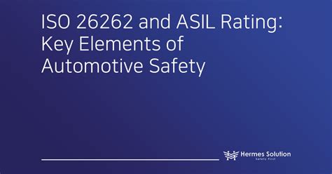 Iso 26262 And Asil Rating Key Elements Of Automotive Safety Hermes Solution