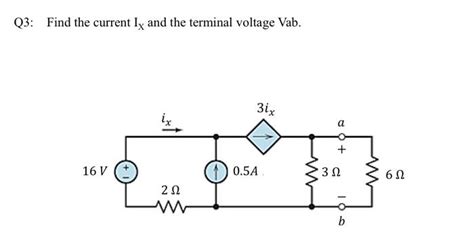 Solved Q Find The Current IX And The Terminal Voltage Vab Chegg Com
