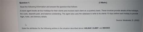 Solved Question 1 5 Marks Read The Following Information