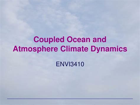 Ppt Coupled Ocean And Atmosphere Climate Dynamics Powerpoint Presentation Id4812737