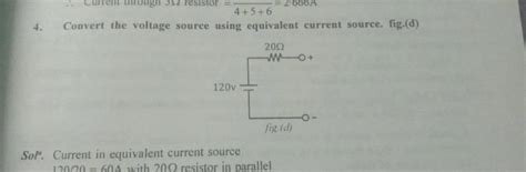 4 convert the voltage source using equivalent current source fig d so