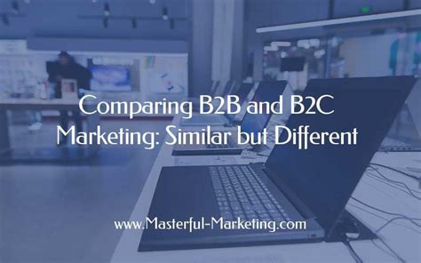 Debra Murphy On Linkedin Comparing B2b And B2c Marketing Similar But