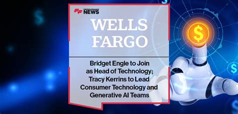 Bridget Engle To Join Wells Fargo As Head Of Technology Tracy Kerrins To Lead Consumer
