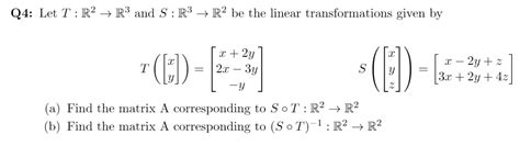 solved q4 let t r2 r3 and s r3 → rº be the linear