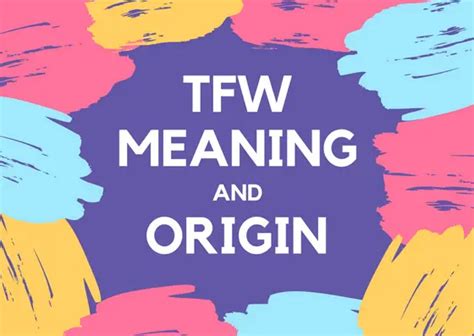 TFW Meaning What Does TFW Mean