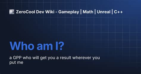 Who Am I Zerocool Dev Wiki Gameplay Math Unreal C
