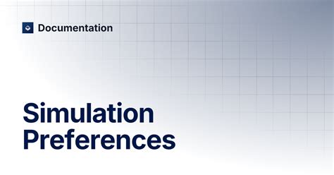 Simulation Preferences Documentation