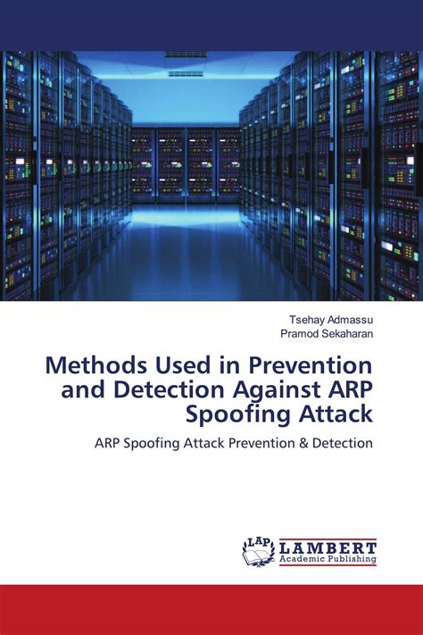 Methods Used In Prevention And Detection Against Arp Spoofing Attack 978 620 2 91930 2