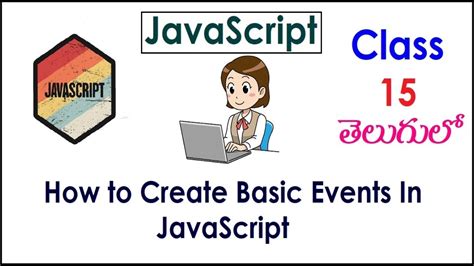 How To Create Basic Events In Javascript Videos In Telugu 15 I Javascript Tutorials I Training