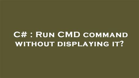 C Run CMD Command Without Displaying It YouTube