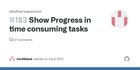 Show Progress In Time Consuming Tasks · Issue 183 · Roboflowsupervision · Github
