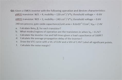 solved q1 given a cmos inverter with the following