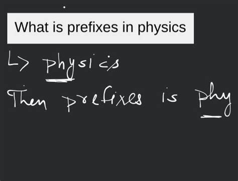 What Is Prefixes In Physics Filo