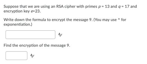 solved suppose that we are using an rsa cipher with primes p