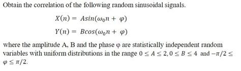 Solved Obtain The Correlation Of The Following Random