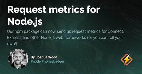 Request Metrics For Nodejs Honeybadger Developer Blog