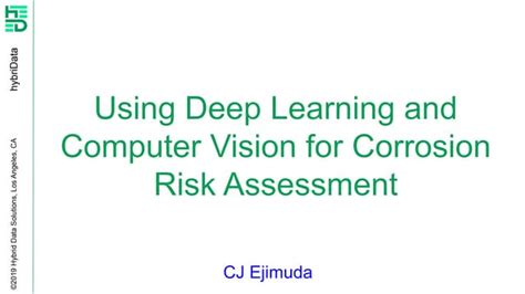 Using Deep Learning And Computer Vision To Improve Corrosion Risk