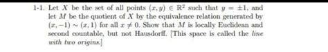 Solved Let X Be The Set Of All Points X Y R Such That Chegg